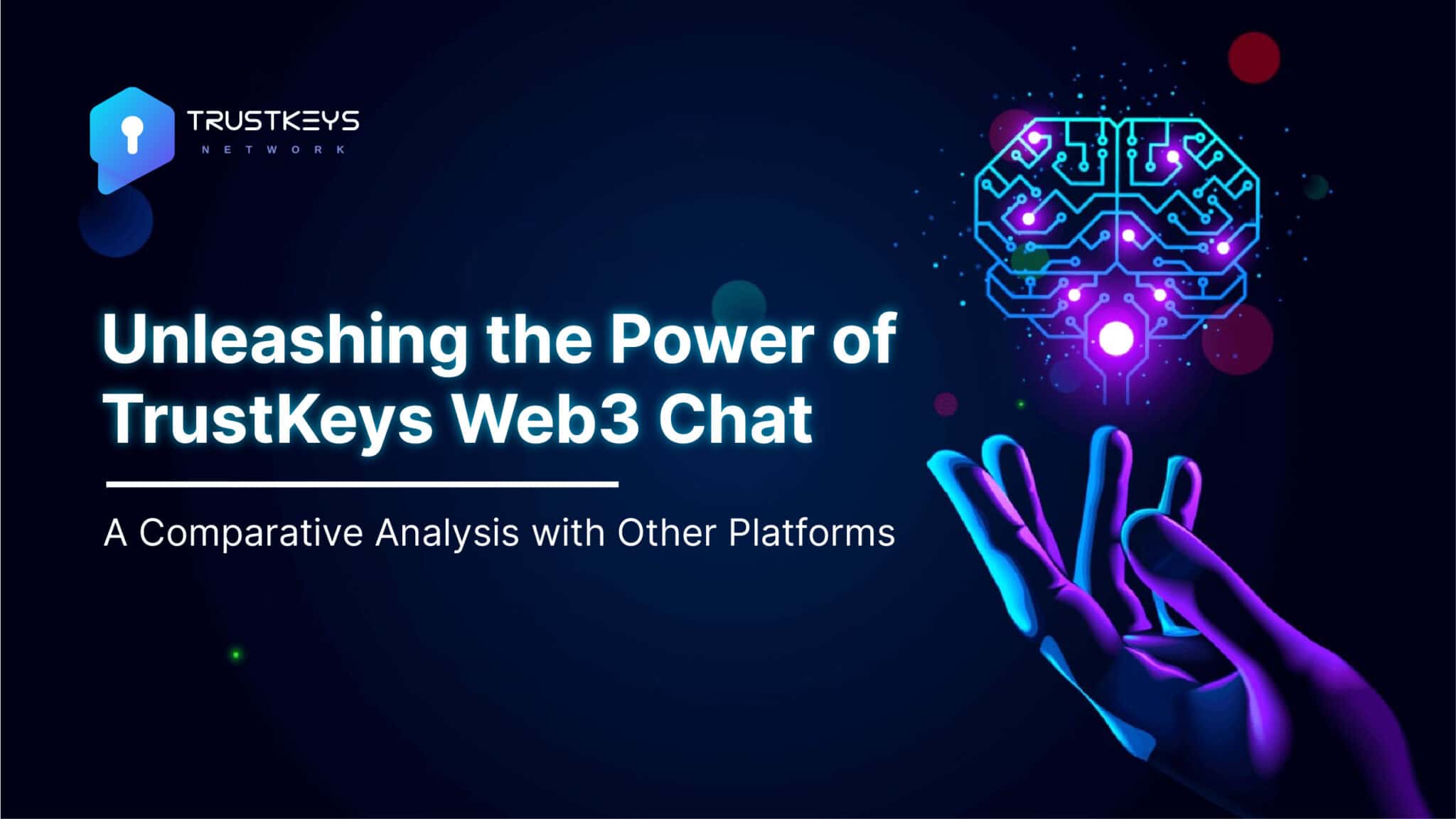 Unleashing the Revolutionary Potential of TrustKeys Web3 Chat: A ...