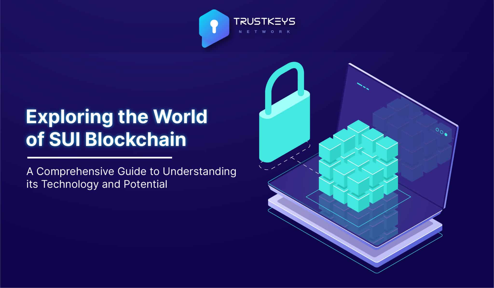 Exploring the World of SUI Blockchain: A Comprehensive Guide to Understanding its Technology and ...